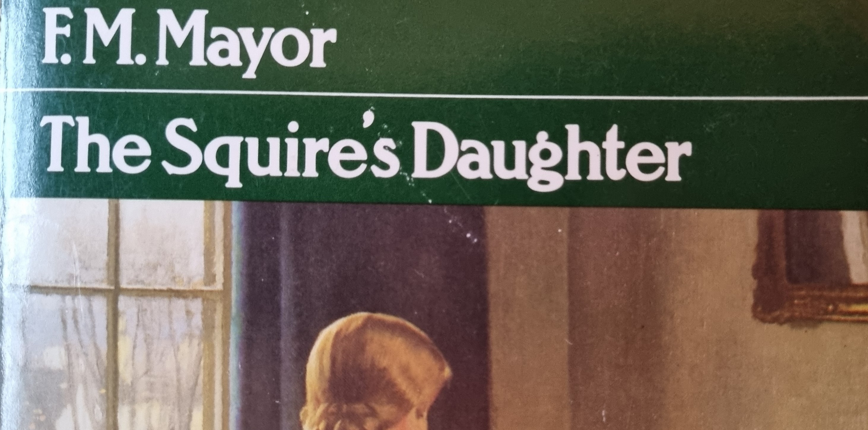 The Squire’s Daughter – F. M. Mayor – Eponymous